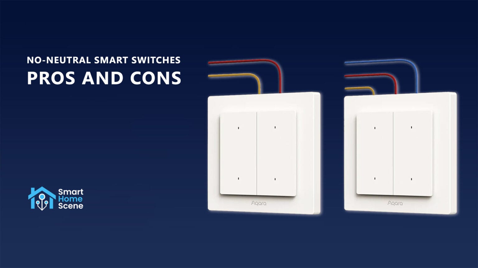 The Pros and Cons of No-Neutral Smart Switches - SmartHomeScene